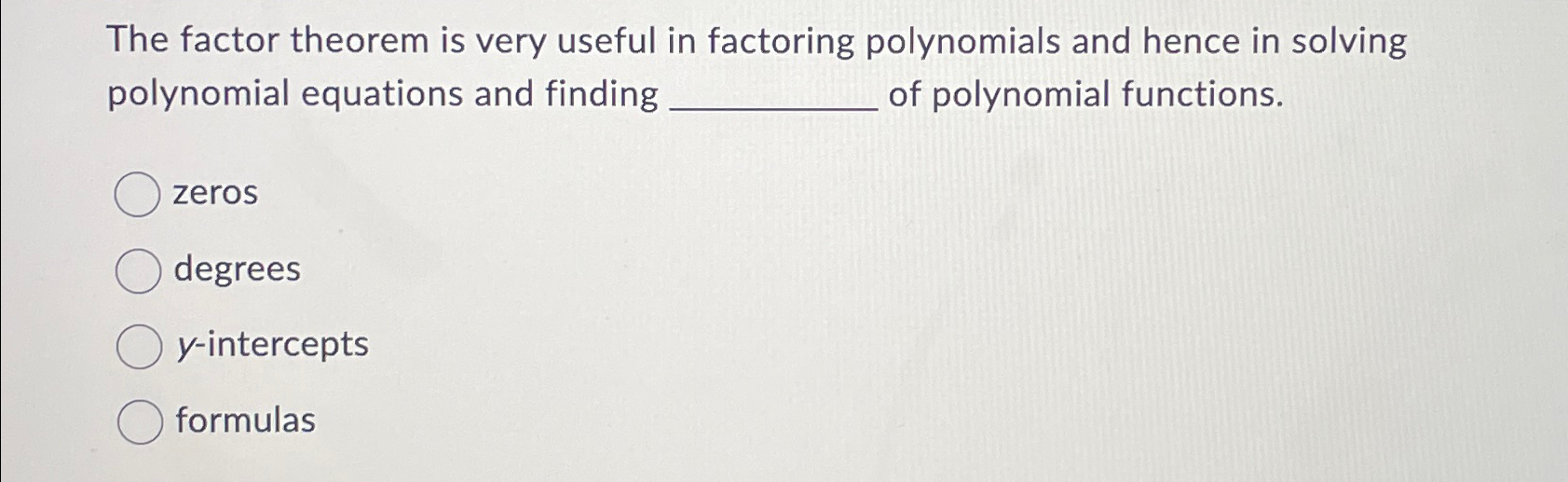 Solved The factor theorem is very useful in factoring | Chegg.com