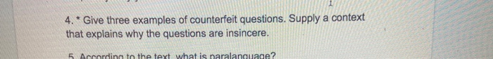 Solved 4.* Give three examples of counterfeit questions. | Chegg.com