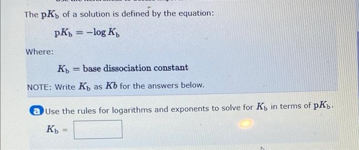 Solved The pK) of a solution is defined by the equation: pKb | Chegg.com