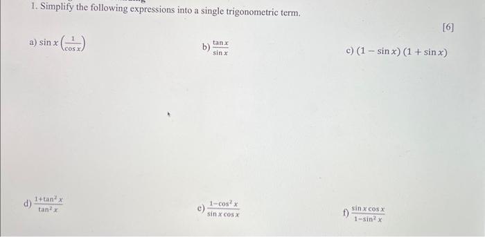 Solved 1. Simplify the following expressions into a single | Chegg.com