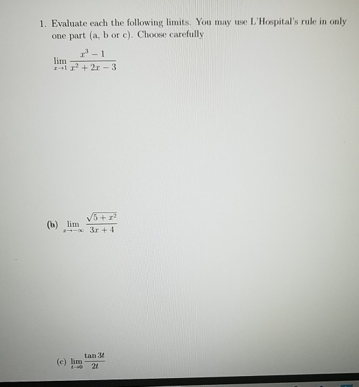 Solved 1. Evaluate each the following limits. You may use | Chegg.com