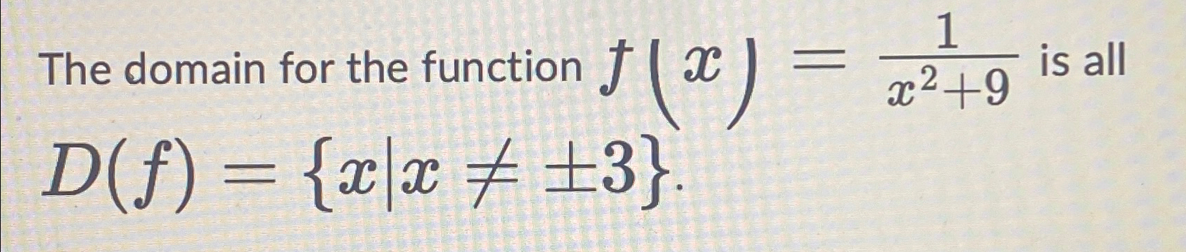 Solved The domain for the function f(x)=1x2+9 ﻿is all | Chegg.com