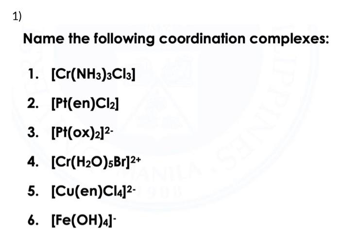 Solved Name the following coordination complexes: 1. | Chegg.com