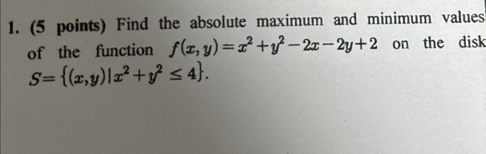 Solved (5 ﻿points) ﻿Find the absolute maximum and minimum | Chegg.com