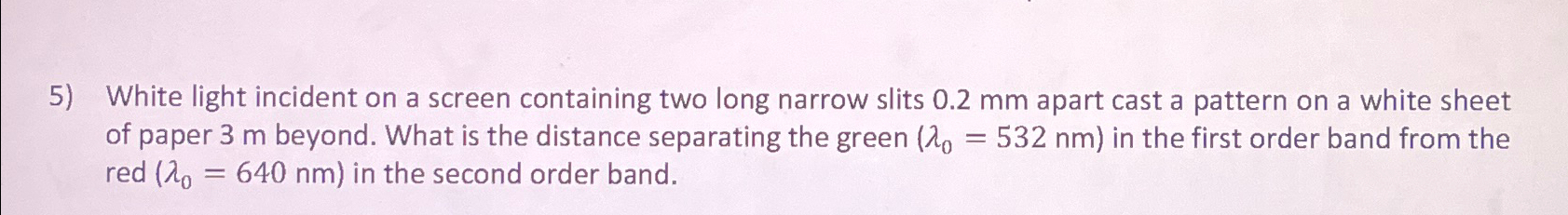 Solved White light incident on a screen containing two long | Chegg.com
