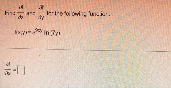 Solved Find ∂x∂f And ∂y∂f For The Following Function