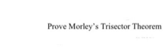 Solved Prove Morley's Trisector Theorem | Chegg.com