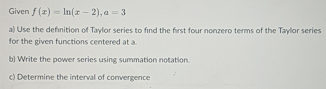 Solved Given f(x)=ln(x-2),a=3a) ﻿Use the definition of | Chegg.com