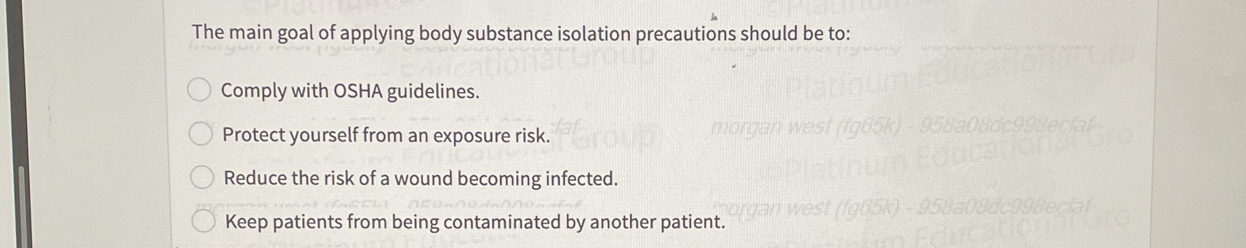 Solved The main goal of applying body substance isolation | Chegg.com