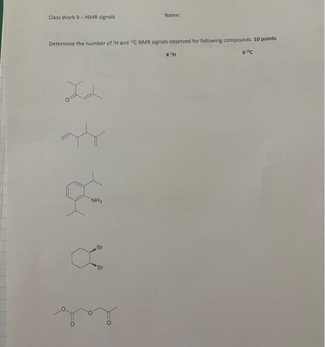 Solved Determine the number of 1H and 13C NMR signals | Chegg.com