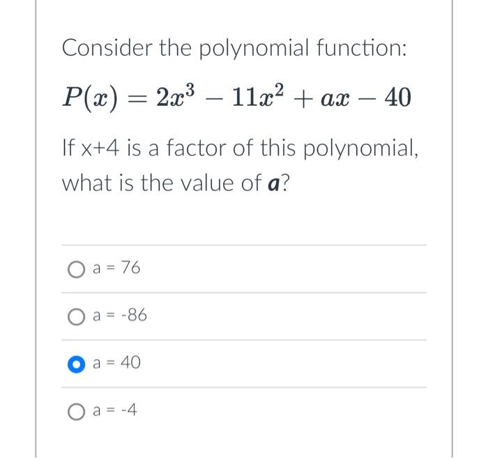 Solved Consider the polynomial function: P(x)=2x3−11x2+ax−40 | Chegg.com