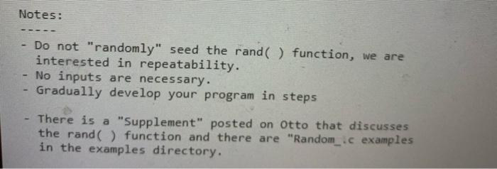 Solved please use rand() function do not use srand please | Chegg.com