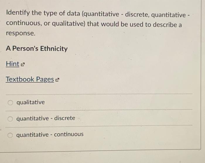 Solved Identify the type of data (quantitative - discrete, | Chegg.com