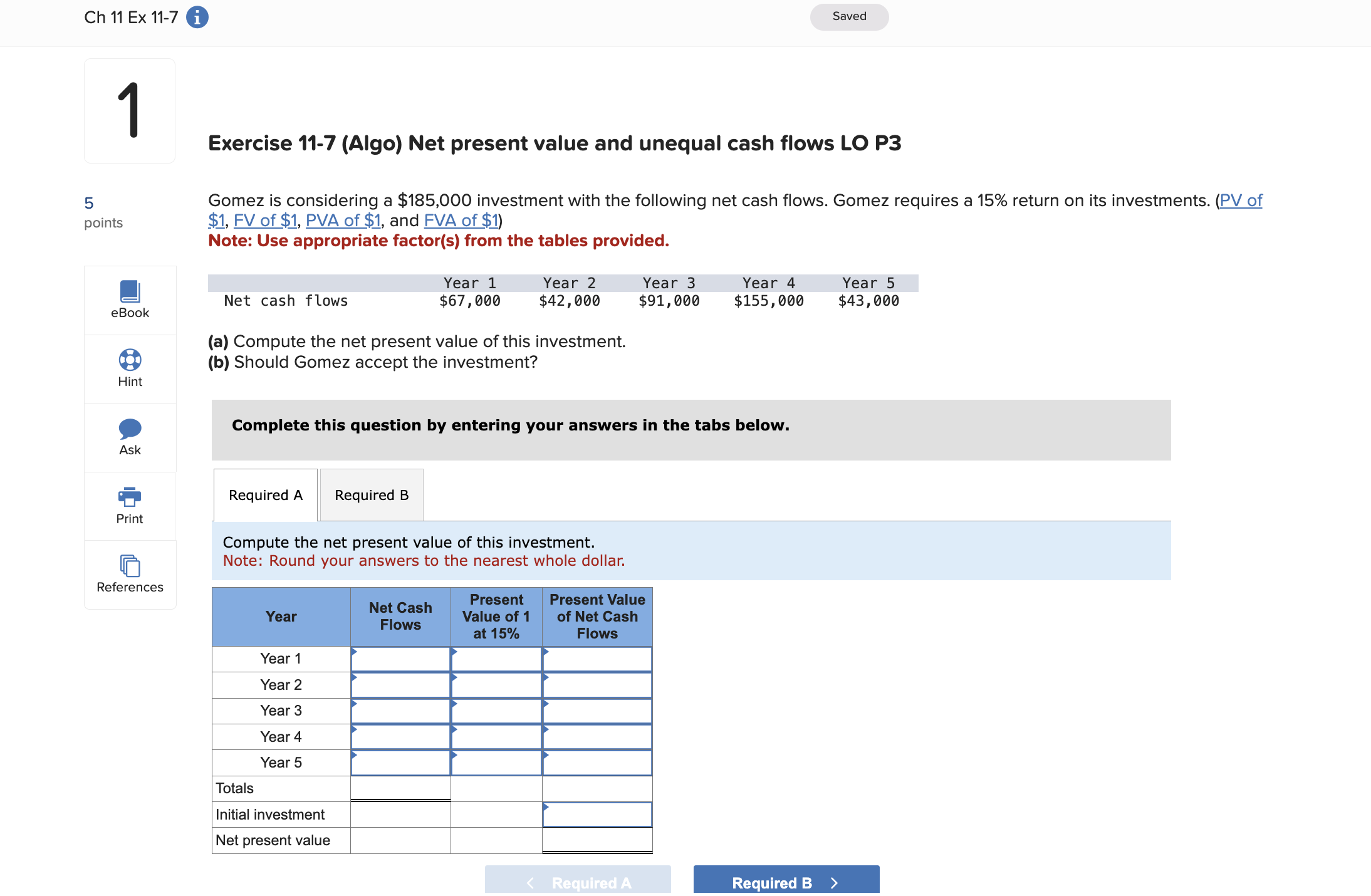 Solved Exercise 11-7 (Algo) ﻿Net present value and unequal | Chegg.com