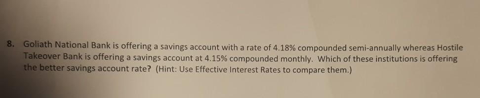 Solved 8. Goliath National Bank is offering a savings | Chegg.com