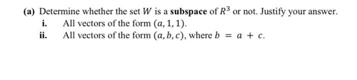 Solved (a) Determine whether the set W is a subspace of R3 | Chegg.com