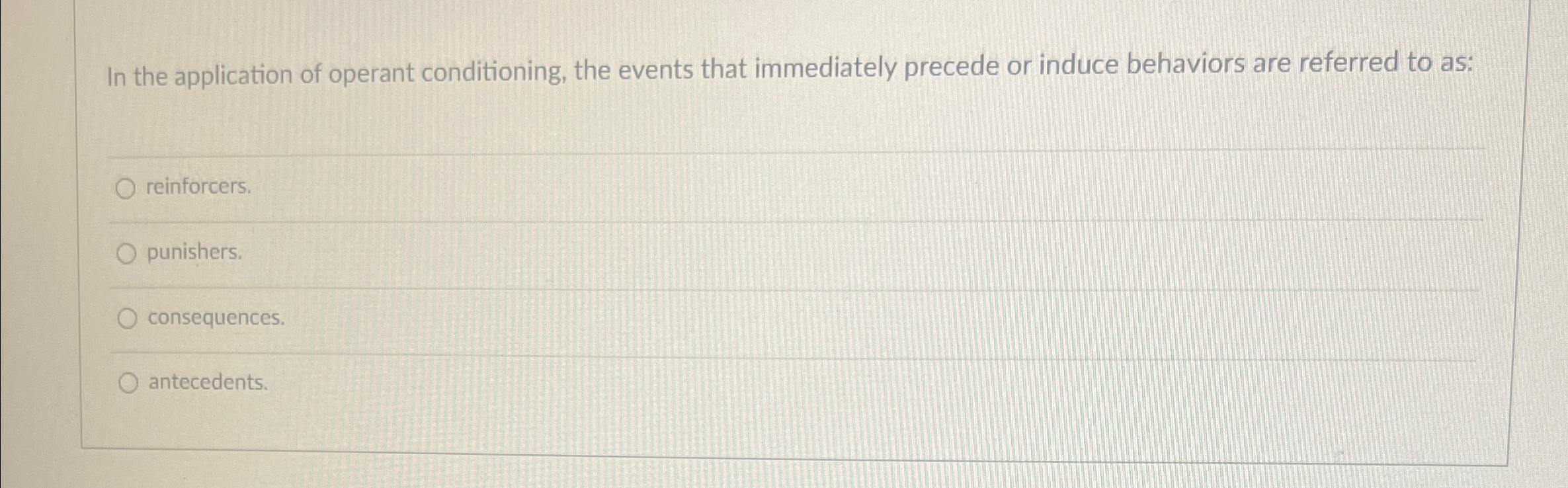 Solved In the application of operant conditioning, the | Chegg.com