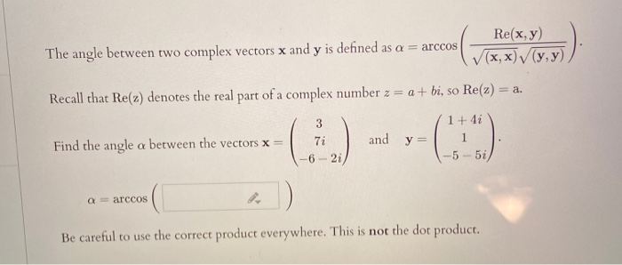 Solved The angle between two complex vectors x and y is | Chegg.com