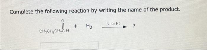 Solved Complete The Following Single Step Reaction By