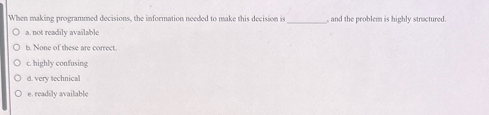 Solved When making programmed decisions, the information | Chegg.com