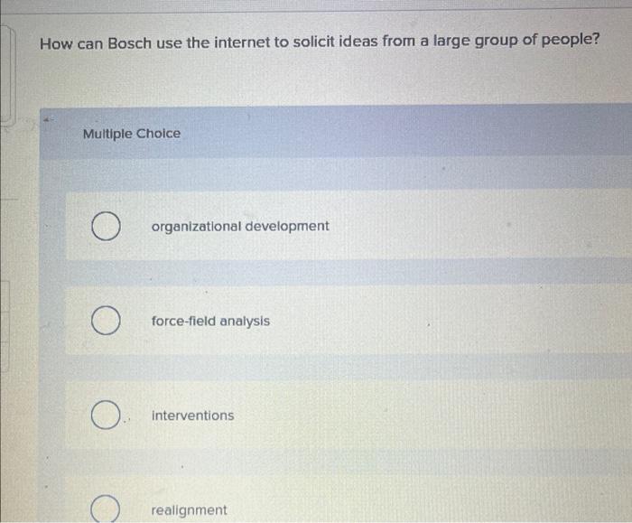 Solved How can Bosch use the internet to solicit ideas from | Chegg.com