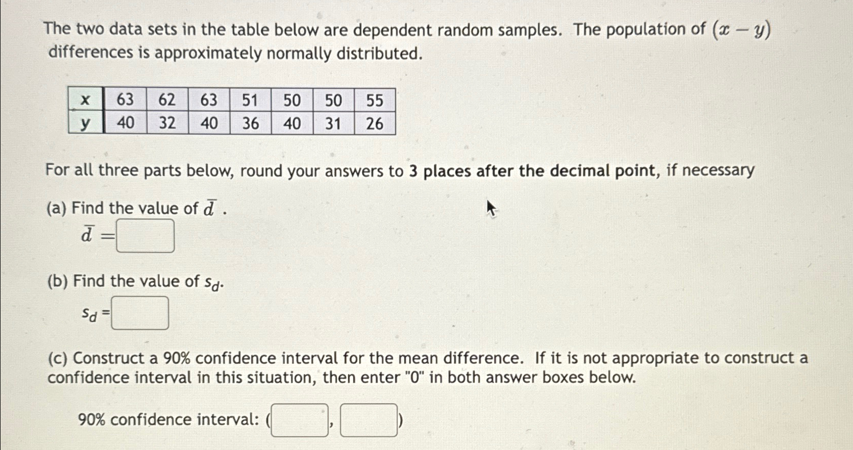 The two data sets in the table below are dependent | Chegg.com