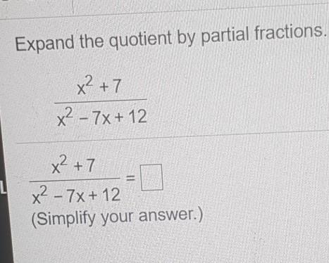 Solved Expand the quotient by partial fractions. x² +7 x2 - | Chegg.com