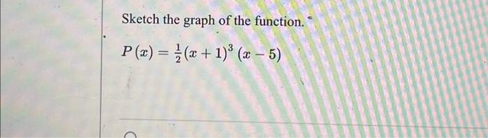 Solved Sketch the graph of the function. P(x) = ½-½(x + 1)³ | Chegg.com