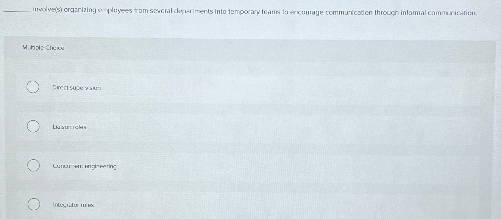 Solved involve(s) ﻿organizing employees from several | Chegg.com