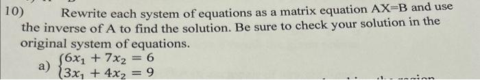 Solved 10) Rewrite each system of equations as a matrix | Chegg.com