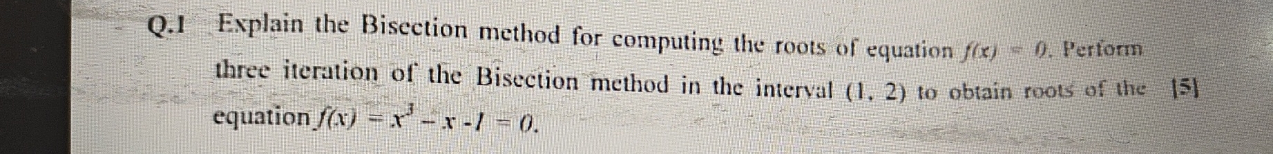 Q. 1 ﻿Explain the Bisection method for computing the | Chegg.com