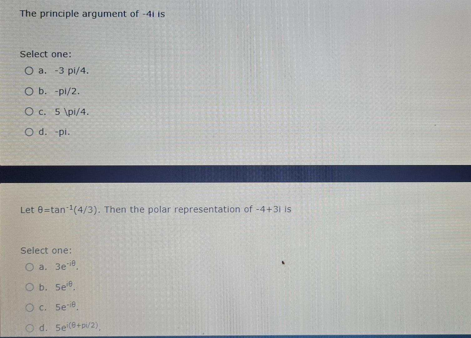 Solved The principle argument of -4i is Select one: O a. -3 | Chegg.com
