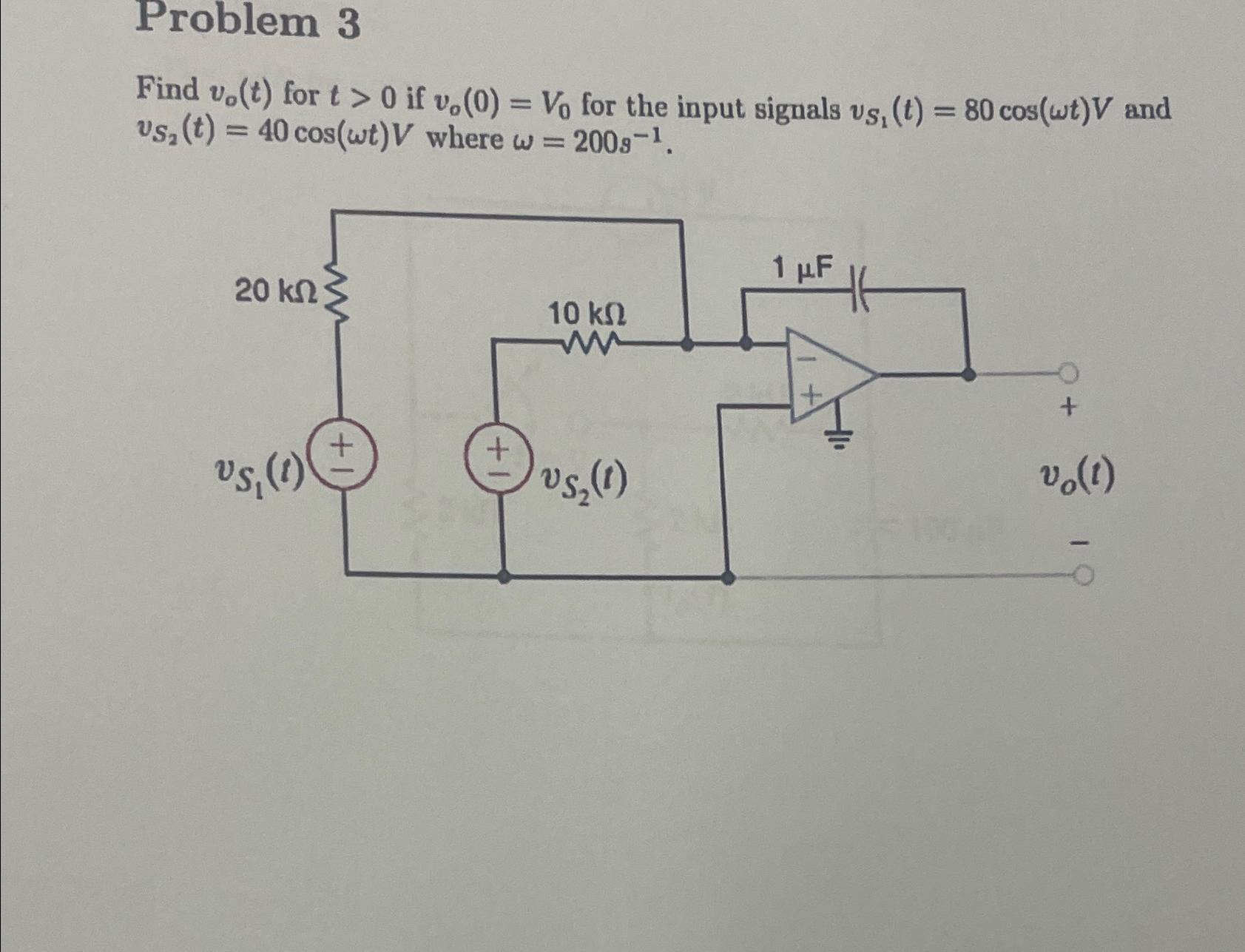 Problem 3Find v0(t) ﻿for t>0 ﻿if vo(0)=V0 ﻿for the | Chegg.com