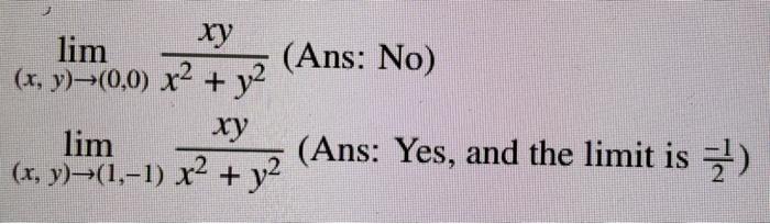 Solved lim(x,y)→(0,0)x2+y2xy( Ans: No) | Chegg.com