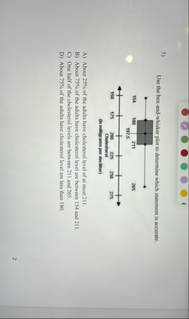 Solved Use the box-and-whisker plot to determine which | Chegg.com