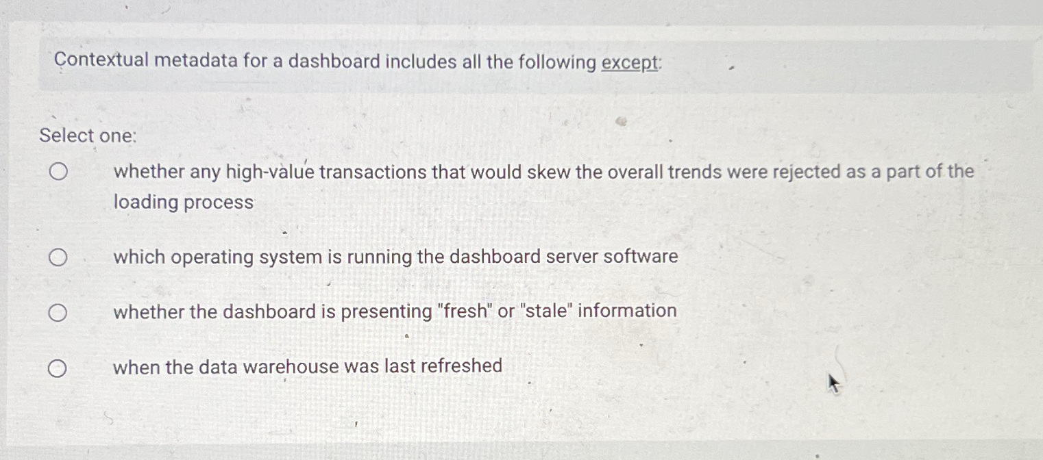 Solved Contextual metadata for a dashboard includes all the | Chegg.com