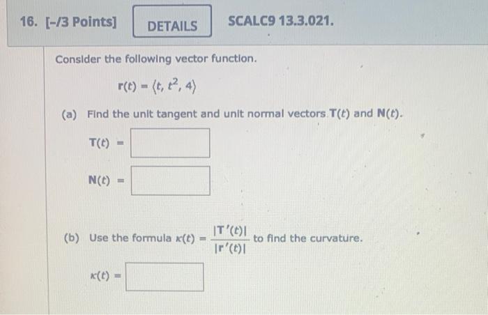 Solved Consider the following vector function. r(t)= t,t2,4 | Chegg.com