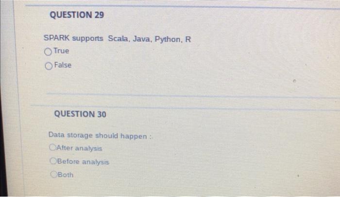 Solved SPARK supports Scala, Java, Python, R True False | Chegg.com