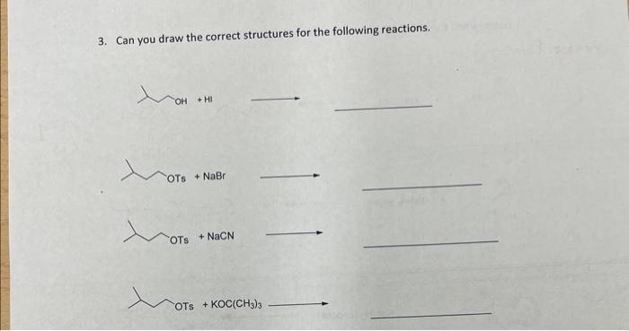 Solved 3. Can you draw the correct structures for the | Chegg.com