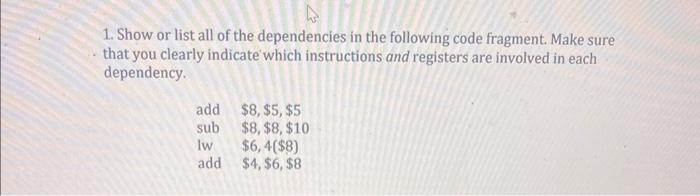 Solved 1. Show or list all of the dependencies in the | Chegg.com