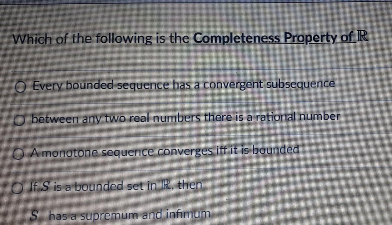 Solved Which of the following is the Completeness Property | Chegg.com