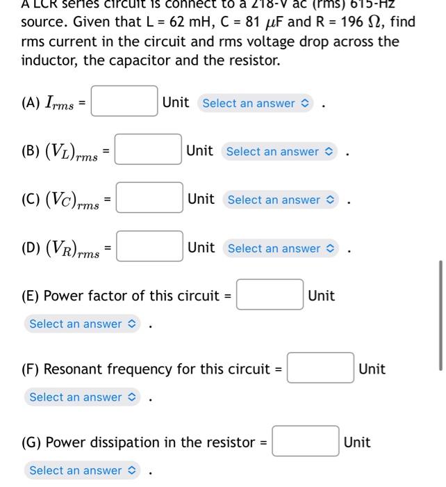 Solved source. Given that L=62mH,C=81μF and R=196Ω, find rms | Chegg.com