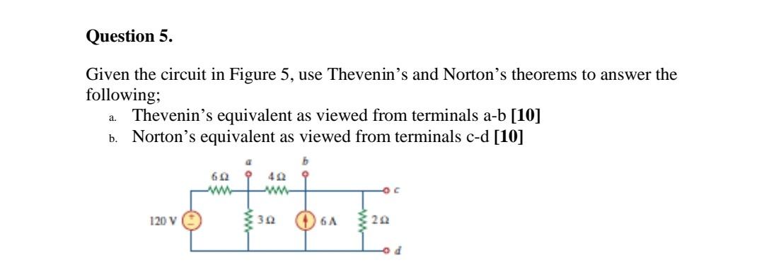 Solved Question 5. Given the circuit in Figure 5, use | Chegg.com