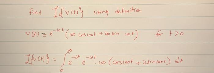 Solved find Llv (t)} using definition -tot v (t) = é tot | Chegg.com