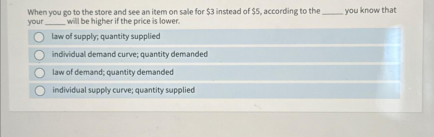 Solved When you go to the store and see an item on sale for | Chegg.com