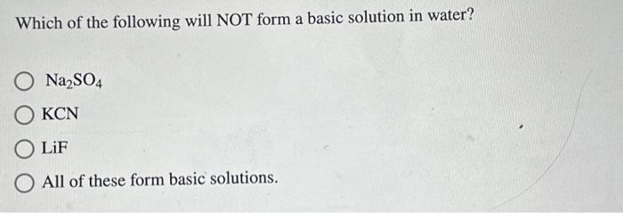 Solved Which of the following will NOT form a basic solution | Chegg.com