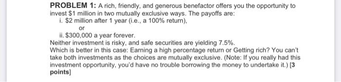 Solved PROBLEM 1: A rich, friendly, and generous benefactor | Chegg.com