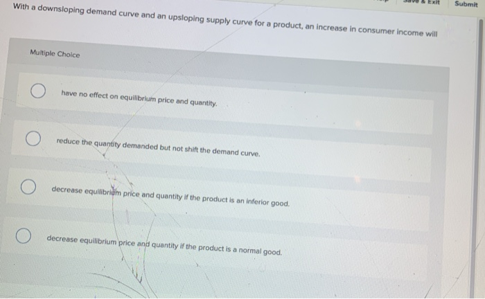 Solved Submit With a downsloping demand curve and an | Chegg.com