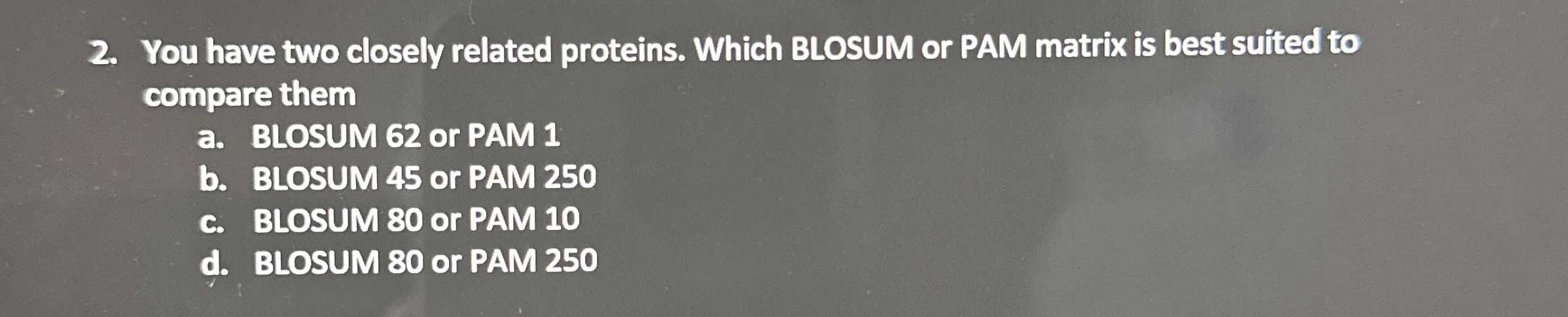 Solved You Have Two Closely Related Proteins Which Blosum