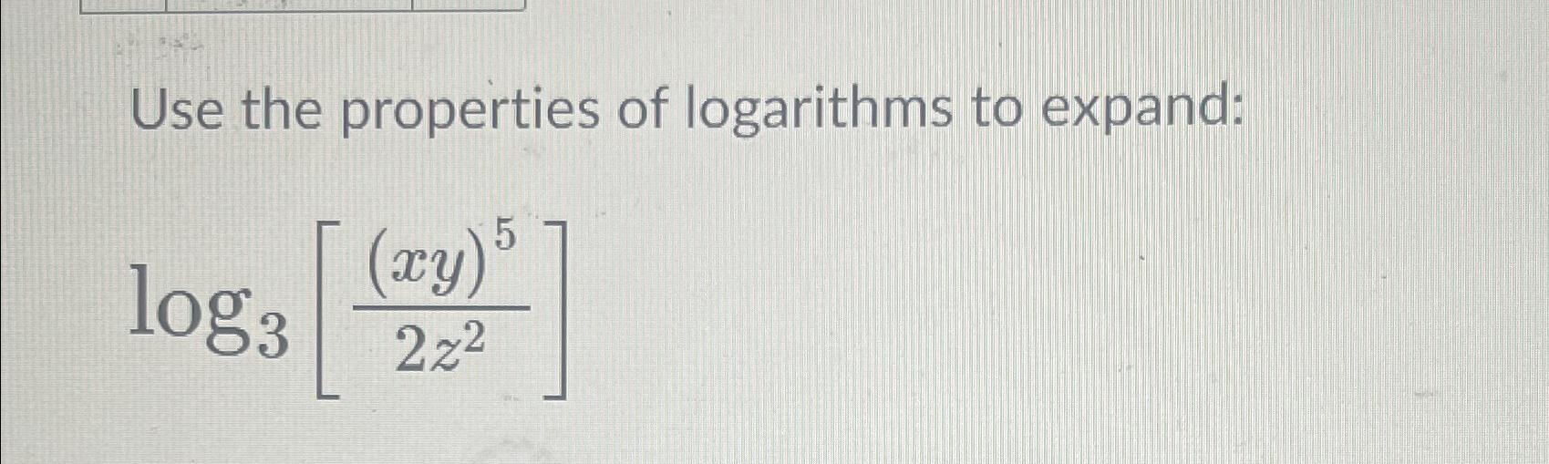 Solved Use the properties of logarithms to | Chegg.com